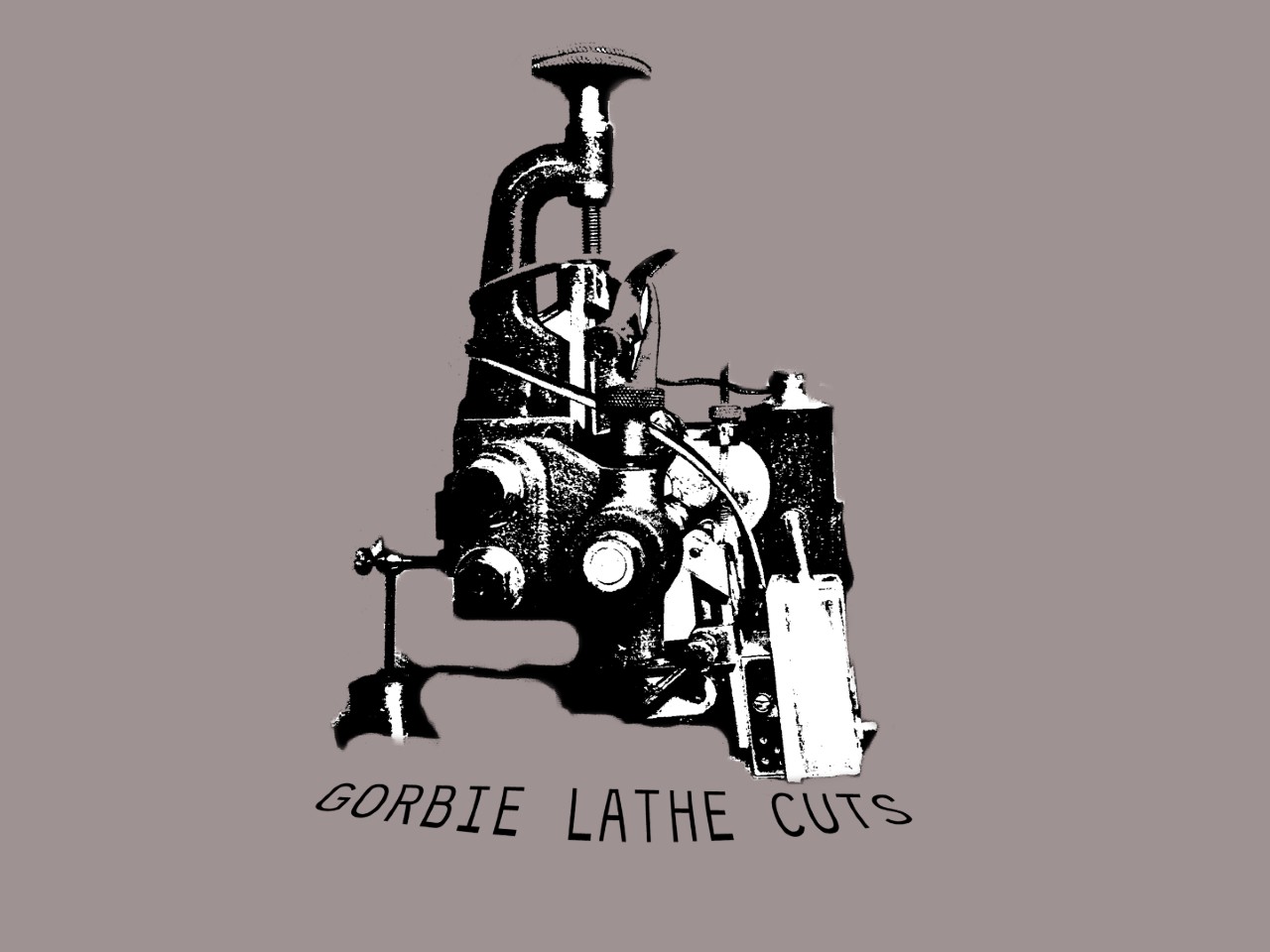 Gorbie Lathe Cuts - Vinyl Record Press Media